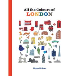 All the Colours of London - Megan McKean, Gebunden