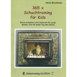 365 x Schachtraining für Kids - Heinz Brunthaler, Kartoniert (TB)