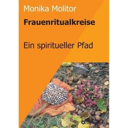 tredition Frauenritualkreise - Monika Molitor, Kartoniert (TB)