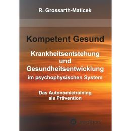 tredition Kompetent Gesund - Ronald Grossarth-Maticek, Kartoniert (TB)