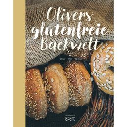 Olivers glutenfreie Backwelt - Oliver Welling, Leinen