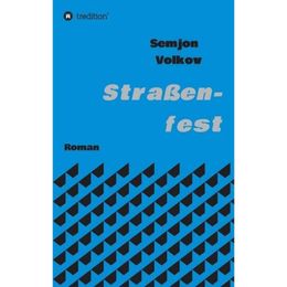 tredition Straßenfest - Semjon Volkov, Kartoniert (TB)