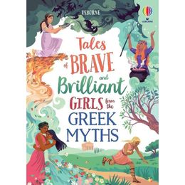 Tales of Brave and Brilliant Girls from the Greek Myths - Rosie Dickins, Susanna Davidson, Gebunden