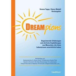 tredition Dreampions - Verena Tuppy, Daniela A. Ben Said, Reiner Knizia, Peter Ballnik, Ben Hadamovsky, Sandra Thier, Kartoniert (TB)
