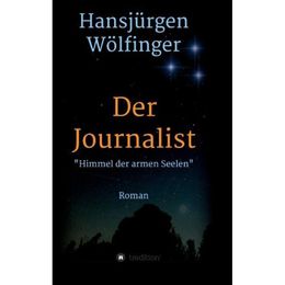 tredition Der Journalist - Hansjürgen Wölfinger, Kartoniert (TB)