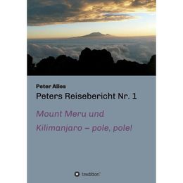 tredition Peters Reisebericht Nr. 1 - Peter Alles, Kartoniert (TB)