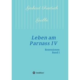 tredition Leben am Parnass IV - Gerhard Friedrich Grabbe, Kartoniert (TB)