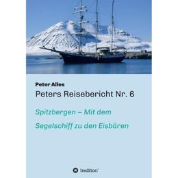 tredition Peters Reisebericht Nr. 6 - Peter Alles, Kartoniert (TB)