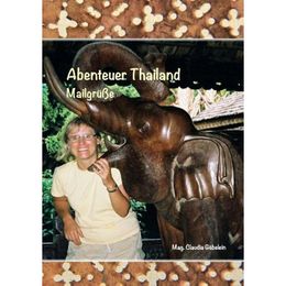 tredition Abenteuer Thailand - Claudia Gäbelein, Kartoniert (TB)