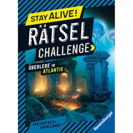 RAVENSBURGER VERLAG Ravensburger Stay alive! Rätsel-Challenge - Überlebe in Atlantis - Rätselbuch für Gaming-Fans ab 8 Jahren - Elena Bruns, Gebunden