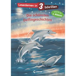 Loewe Verlag Lesenlernen in 3 Schritten - Die schönsten Delfingeschichten, Gebunden