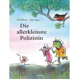 Moritz Die allerkleinste Polizistin - Ulf Nilsson, Gitte Spee, Gebunden