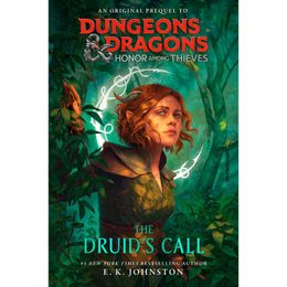 Dungeons & Dragons: Honor Among Thieves: The Druid's Call - E.K. Johnston, Gebunden