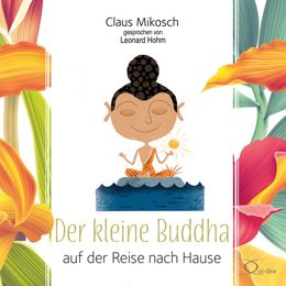 Der kleine Buddha auf der Reise nach Hause,3 Audio-CD - Claus Mikosch (Hörbuch)