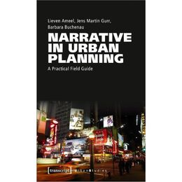 transcript Verlag Narrative in Urban Planning - Lieven Ameel, Jens Martin Gurr, Barbara Buchenau, Kartoniert (TB)