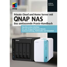 Private Cloud und Home Server mit QNAP NAS - Andreas Hofmann, Kartoniert (TB)