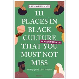 111 Places in Black Culture in Washington, DC That You Must Not Miss - Lauri Williamson, Kartoniert (TB)
