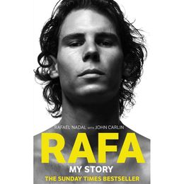 Rafa: My Story - John Carlin, Rafael Nadal, Taschenbuch