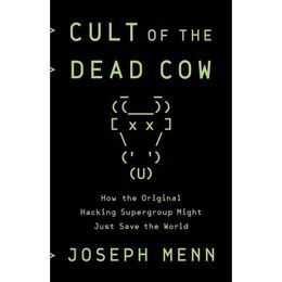 Cult of the Dead Cow - Joseph Menn, Kartoniert (TB)