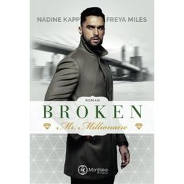 Broken Mr. Millionaire - Nadine Kapp, Freya Miles, Kartoniert (TB)