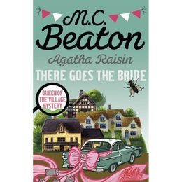 Agatha Raisin: There Goes The Bride - M. C. Beaton, Taschenbuch