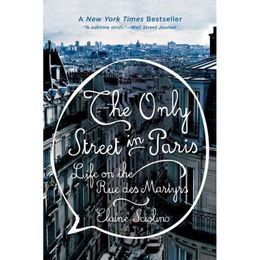 The Only Street in Paris - Elaine Sciolino, Taschenbuch