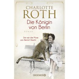 Droemer Knaur Verlagsgruppe Die Königin von Berlin - Charlotte Roth, Taschenbuch