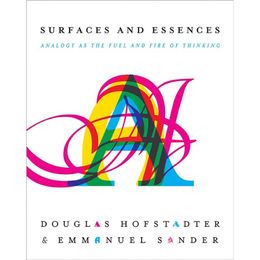 Surfaces and Essences - Douglas R. Hofstadter, Emanuel Sander, Gebunden