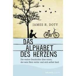 Droemer Knaur Verlagsgruppe Das Alphabet des Herzens - James R. Doty, Taschenbuch