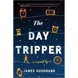 The Day Tripper - James Goodhand, Gebunden