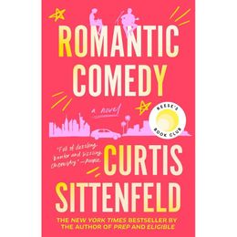 Romantic Comedy - Curtis Sittenfeld, Kartoniert (TB)