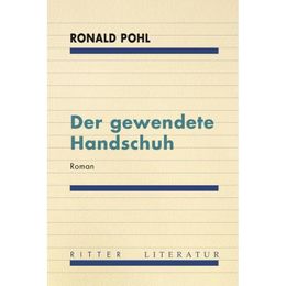 Ritter Der gewendete Handschuh - Ronald Pohl, Kartoniert (TB)