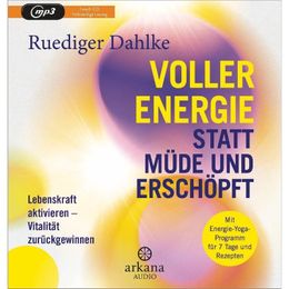 Voller Energie statt müde und erschöpft - Ruediger Dahlke (Hörbuch)
