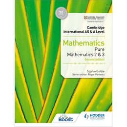 Cambridge International AS & A Level Mathematics Pure Mathematics 2 and 3 - Sophie Goldie, Taschenbuch