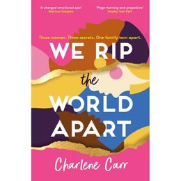 Headline We Rip the World Apart - Charlene Carr, Kartoniert (TB)