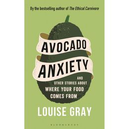 Avocado Anxiety - Louise Gray, Gebunden
