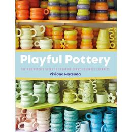 Playful Pottery - Viviana Matsuda, Kartoniert (TB)