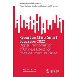 Report on China Smart Education 2022 - Sciences China National Academy of Edu., Kartoniert (TB)