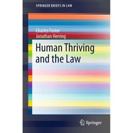 Springer Human Thriving and the Law - Charles Foster, Jonathan Herring, Kartoniert (TB)