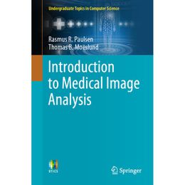 Introduction to Medical Image Analysis - Rasmus R. Paulsen, Thomas B. Moeslund, Kartoniert (TB)