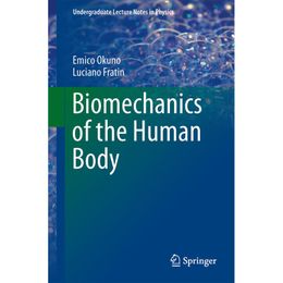 Springer Biomechanics of the Human Body - Emico Okuno, Luciano Fratin, Kartoniert (TB)