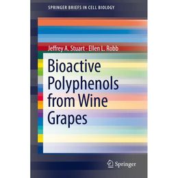 Bioactive Polyphenols from Wine Grapes - Jeffrey A Stuart, Ellen L. Robb, Kartoniert (TB)