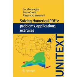 Springer Solving Numerical PDEs: Problems, Applications, Exercises - Luca Formaggia, Fausto Saleri, Alessandro Veneziani, Kartoniert (TB)