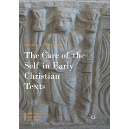 Springer International Publishing The Care of the Self in Early Christian Texts - Deborah Niederer Saxon, Kartoniert (TB)