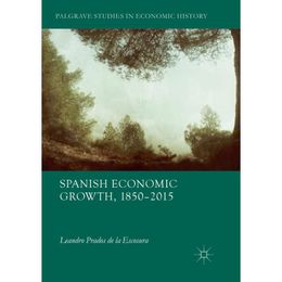Spanish Economic Growth, 1850-2015 - Leandro Prados de la Escosura, Kartoniert (TB)