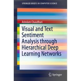 Visual and Text Sentiment Analysis through Hierarchical Deep Learning Networks - Arindam Chaudhuri, Kartoniert (TB)