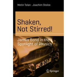 Springer Shaken, Not Stirred! - Metin Tolan, Joachim Stolze, Kartoniert (TB)