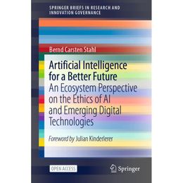 Springer International Publishing Artificial Intelligence for a Better Future - Bernd Carsten Stahl, Kartoniert (TB)
