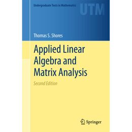 Springer International Publishing Applied Linear Algebra and Matrix Analysis - Thomas S. Shores, Gebunden