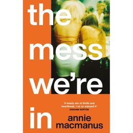 Headline The Mess We're In - Annie Macmanus, Kartoniert (TB)